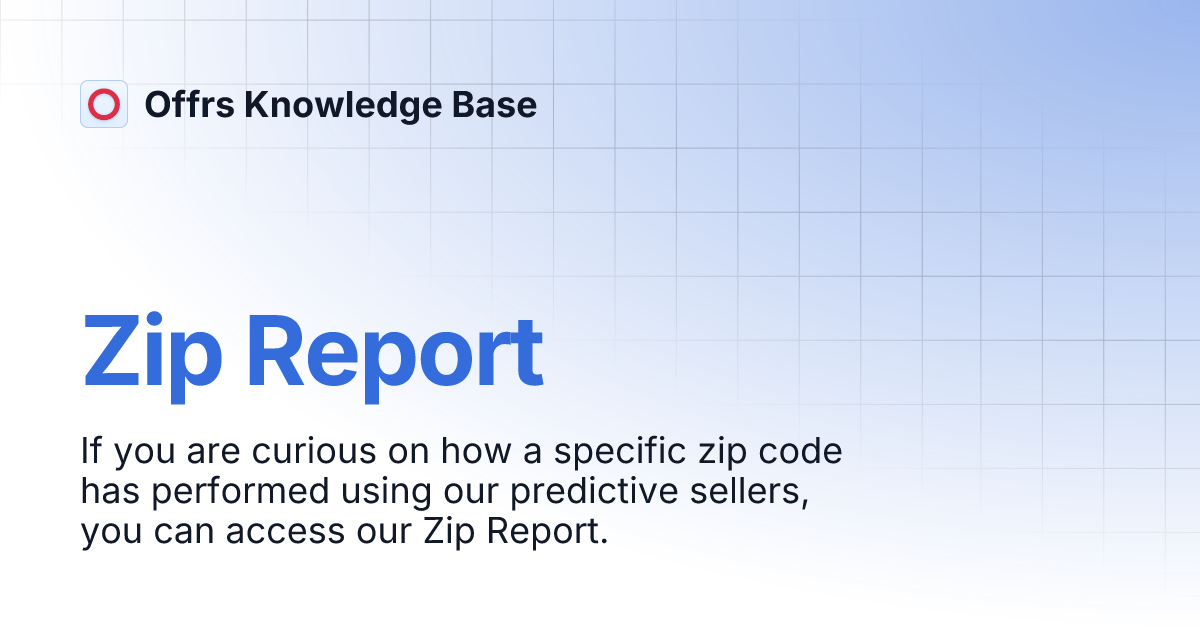 Zip Report | Offrs Knowledge Base