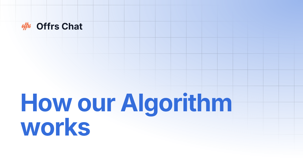How Our Algorithm Works Offrs Chat